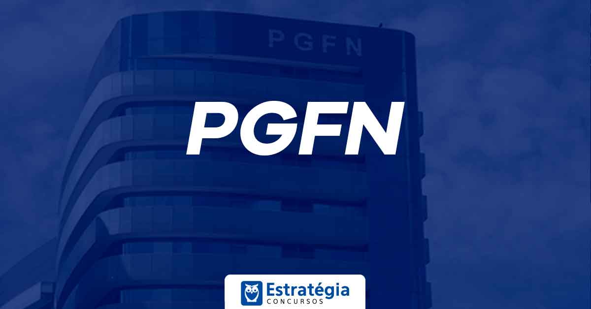 PGFN: requisitos alterados! 100 vagas previstas