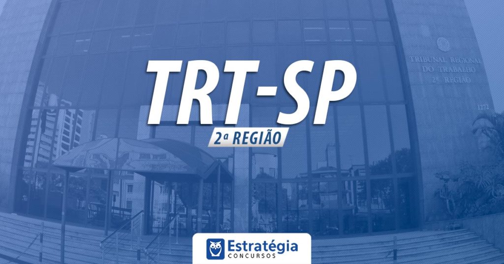 Concurso TRT SP 2018: Banca será FCC e Edital sai em abril