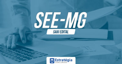 Edital SEE MG: inscrições encerradas; vagas de níveis médio e superior