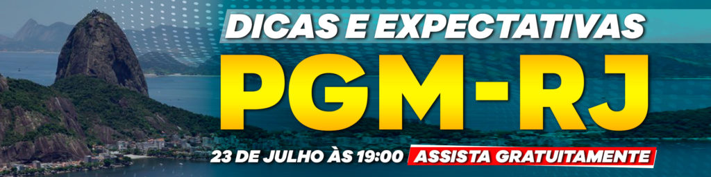 Concurso PGM RJ: Dicas e Expectativas. Assista gratuitamente