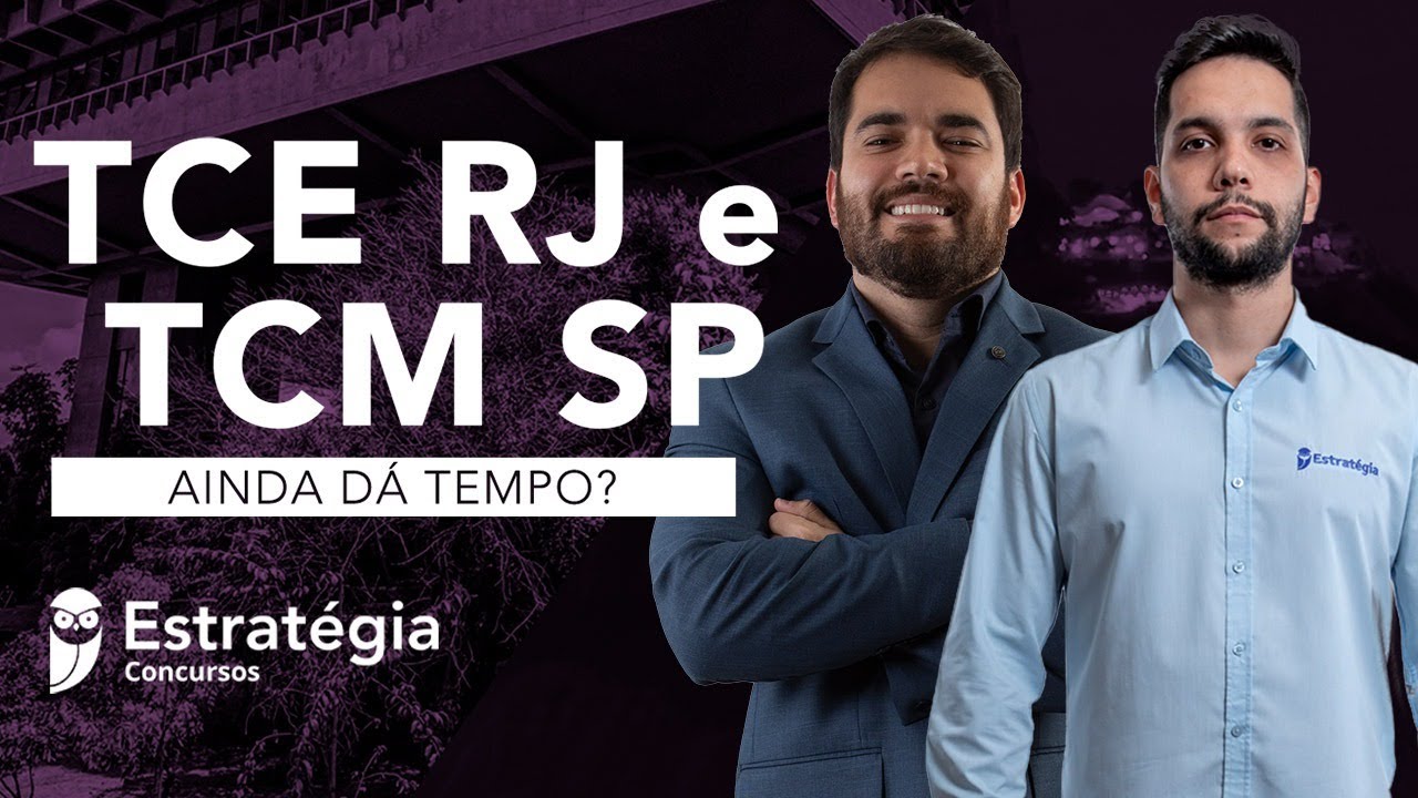 TCE-RJ e TCM-SP: Ainda dá tempo? Participe GRATUITAMENTE!