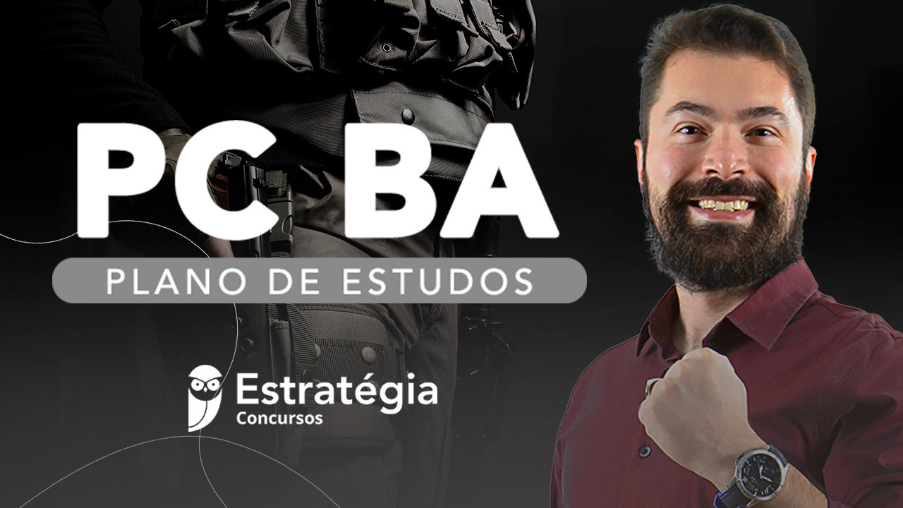 Concurso PC BA: Plano de Estudos