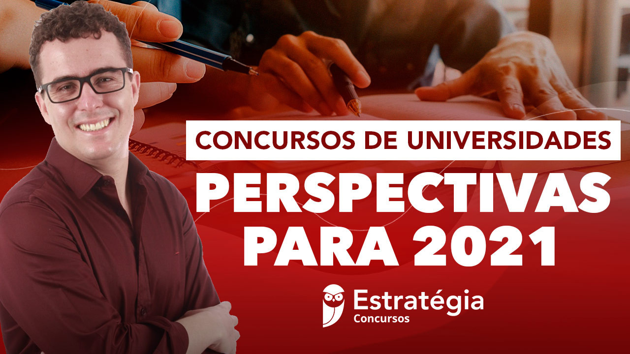 Concursos de Universidades: perspectivas para 2021. Nesta quinta
