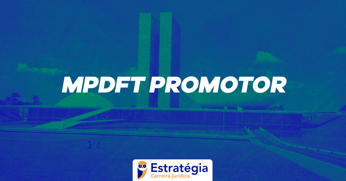 MPDFT Promotor: confira aqui o regulamento do concurso!