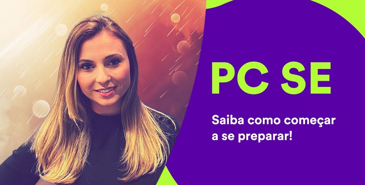 Concurso PC SE: saiba como começar a se preparar!