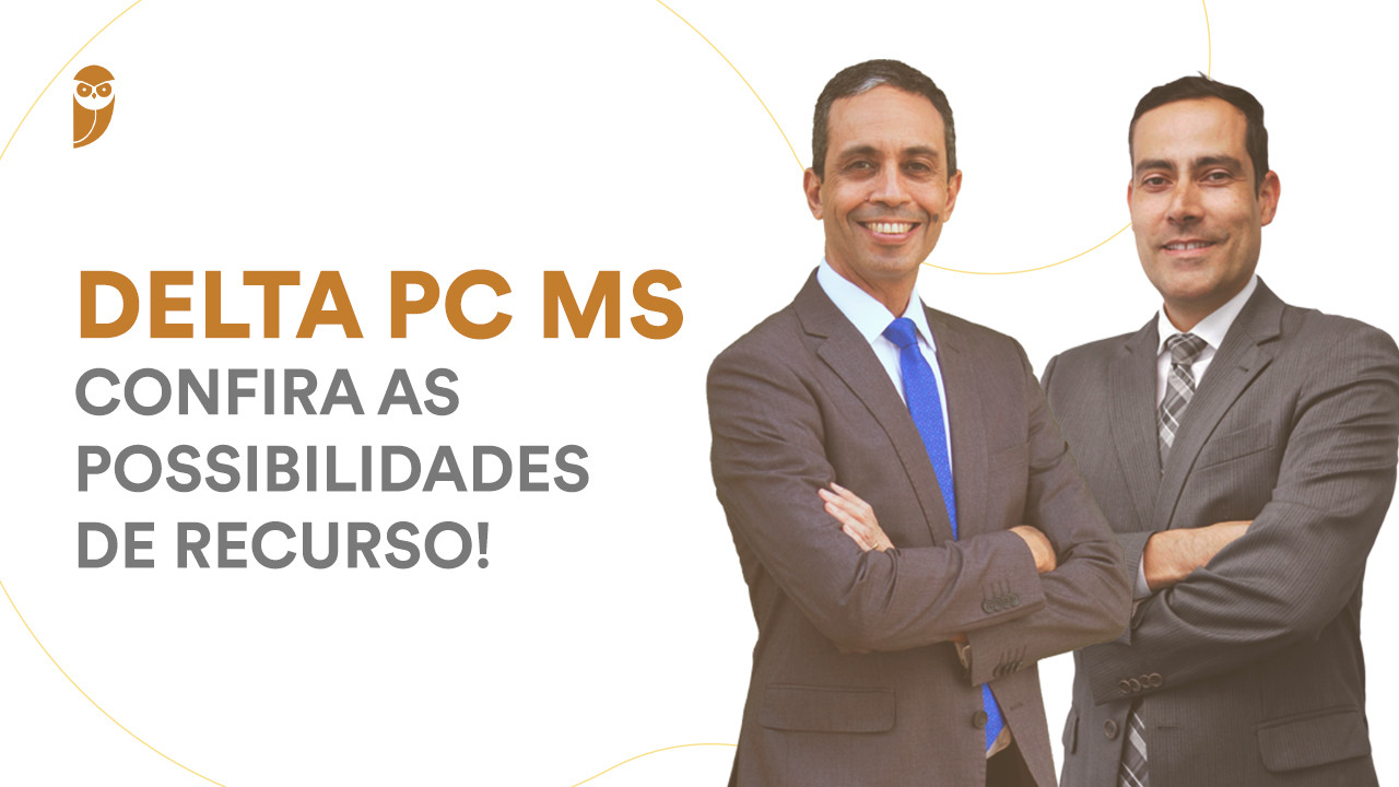 Delta PC MS - Confira as possibilidades de recurso! Nesta terça!