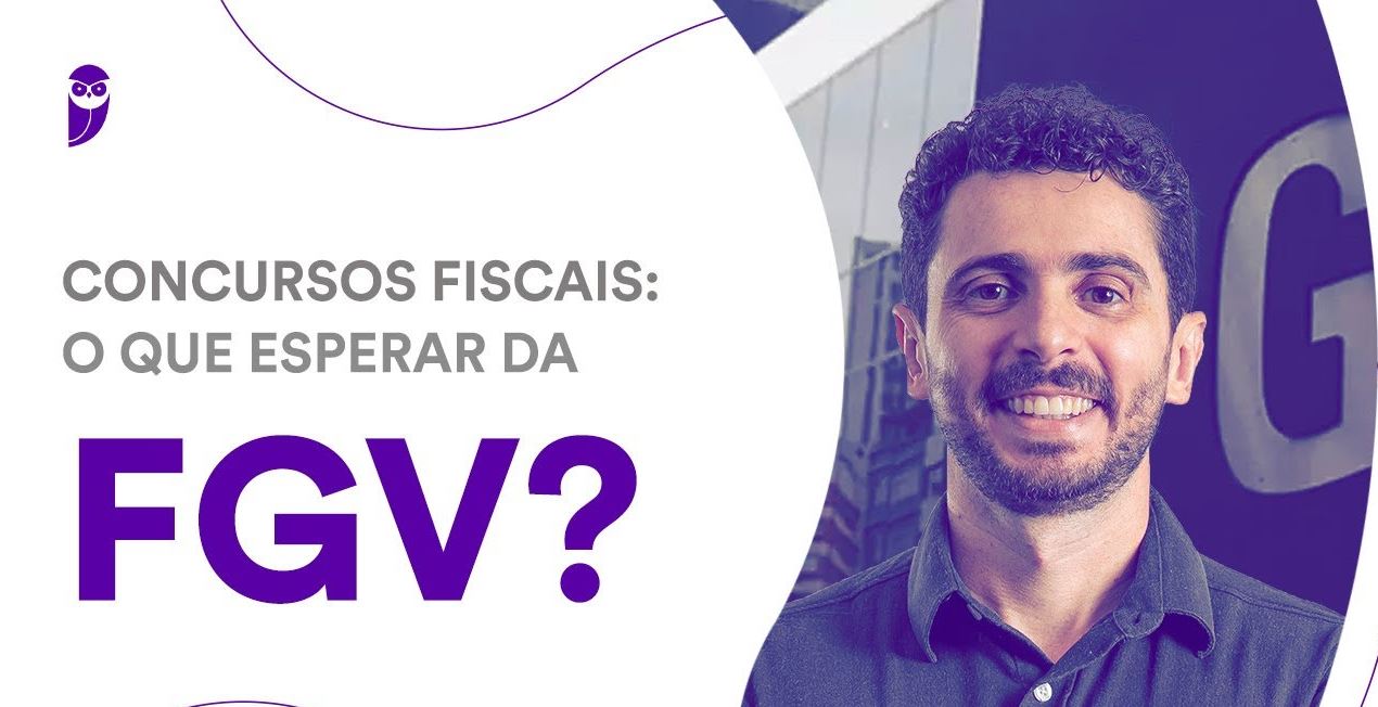 Concursos Fiscais: O que esperar da FGV?