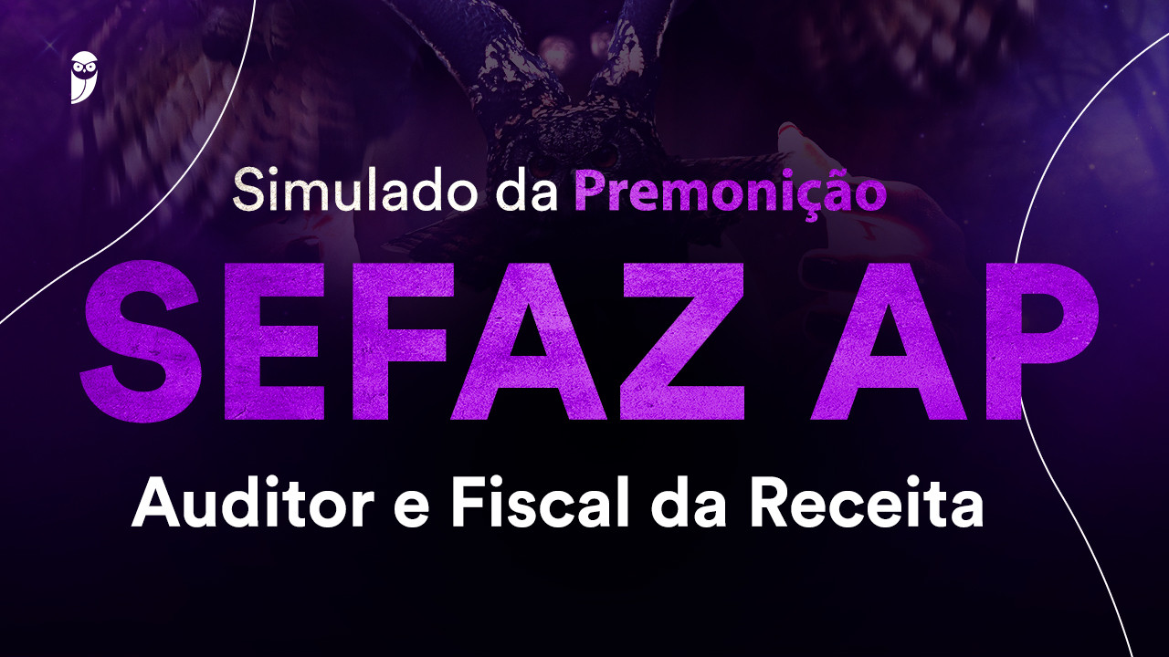 Simulado da Premonição para SEFAZ-AP: Auditor e Fiscal