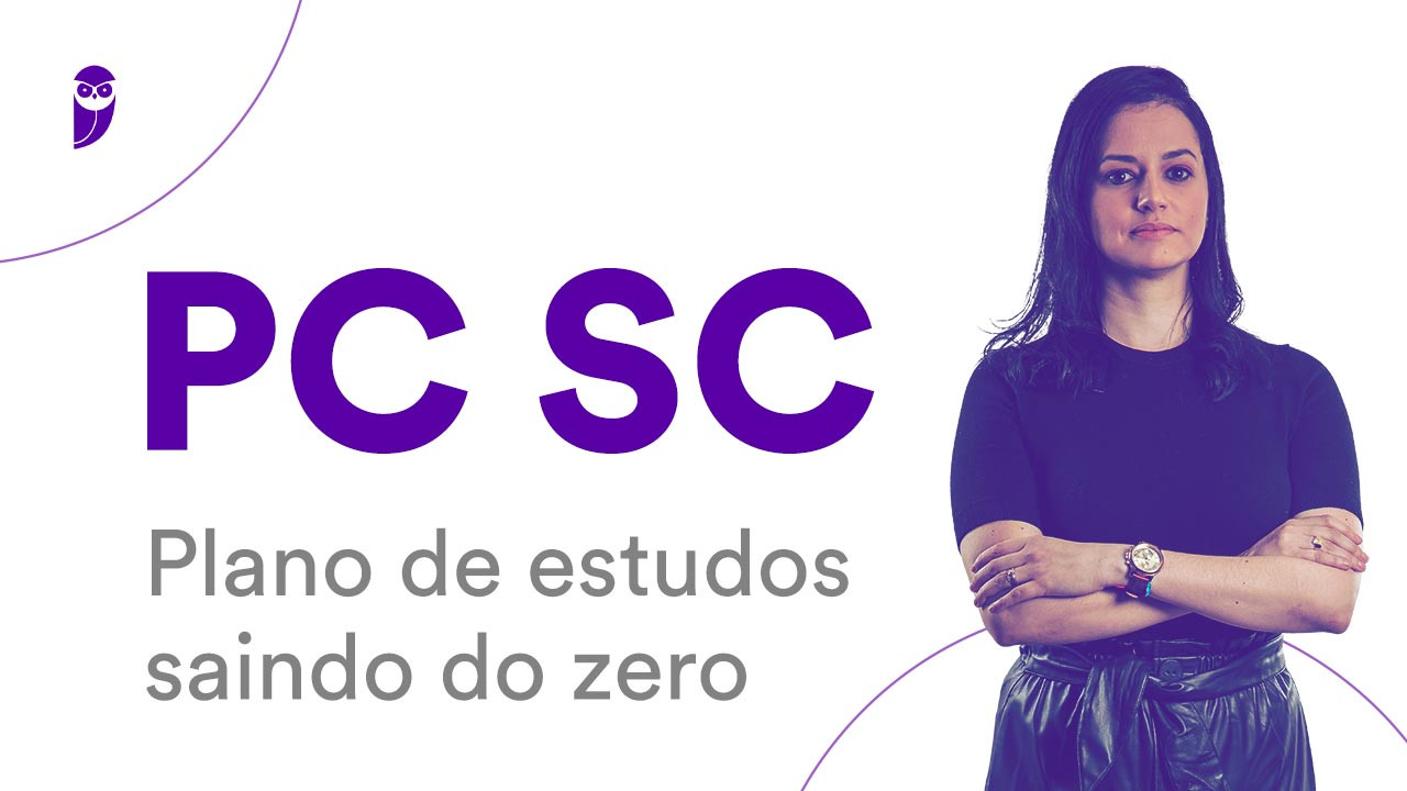 Concurso PC SC: Plano de estudos saindo do zero