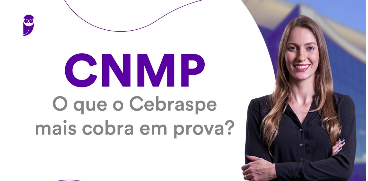 Concurso CNMP: O que o Cebraspe mais cobra em prova?