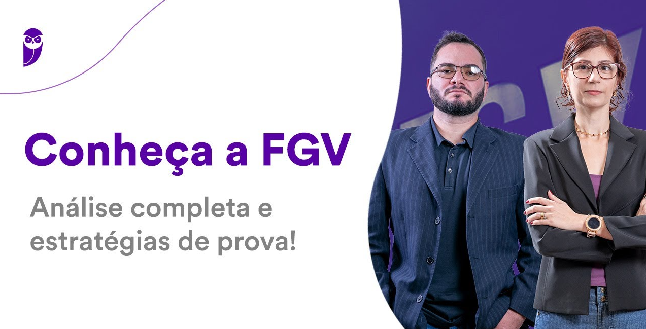 Conheça a FGV: Análise completa e estratégias de prova!