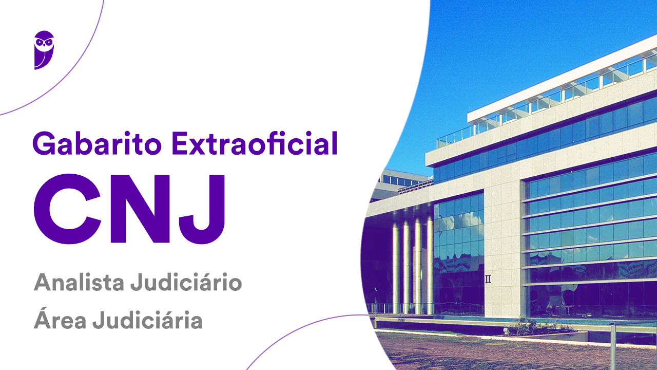 Gabarito Extraoficial CNJ: Analista Judiciário - área Judiciária