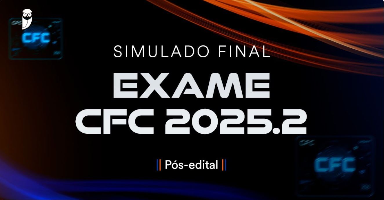 Simulado Final Exame CFC 2025.2; participe gratuitamente!